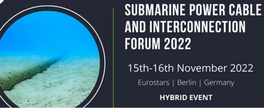 Submarine Power Cable And Interconnection Forum 2022 (Nov 2022 ...