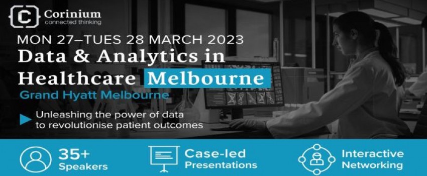 Data and Analytics in Healthcare Melbourne (Mar 2023), , - Conferences