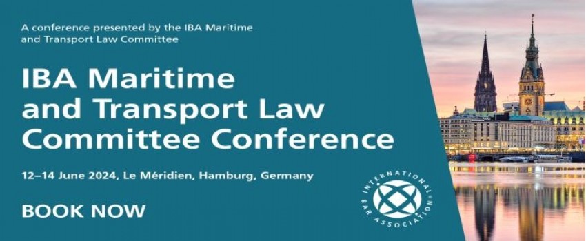 IBA Maritime and Transport Law Committee Conference (Jun 2024 ...