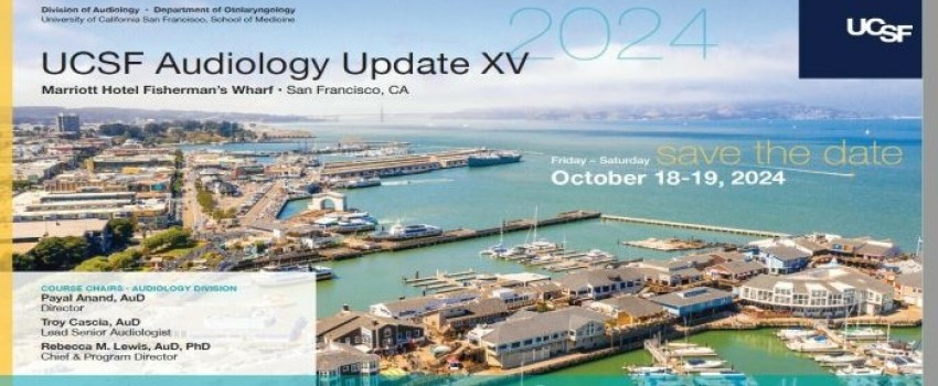 UCSF Audiology Update XV (Oct 2024), San Francisco, United States ...