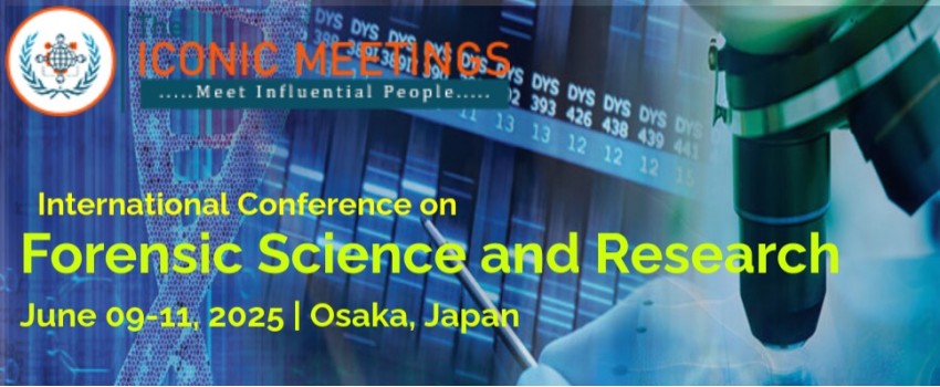 International Conference on Forensic Science and Research (Jun 2025 ...